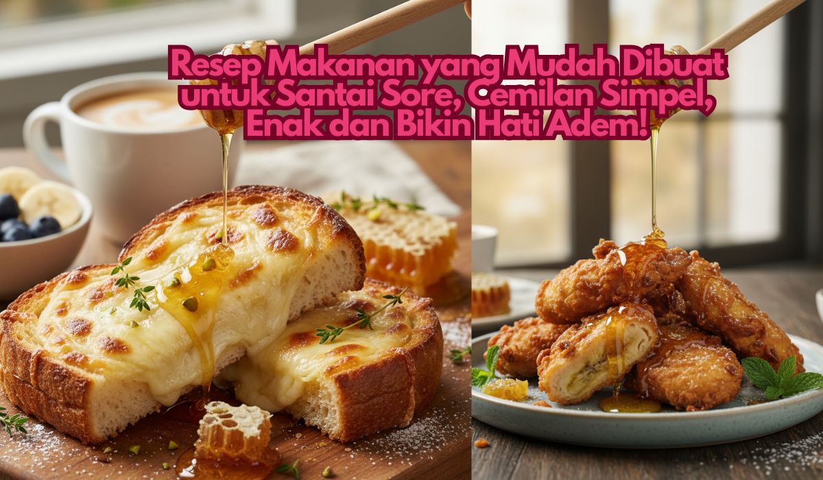 4 Resep Makanan yang Mudah Dibuat untuk Santai Sore, Cemilan Simpel ...