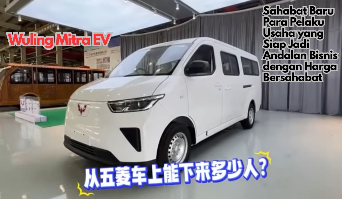 Review Wuling Mitra EV: Teman Baru Para Pelaku Usaha yang Siap Jadi Andalan Bisnis dengan Harga ...