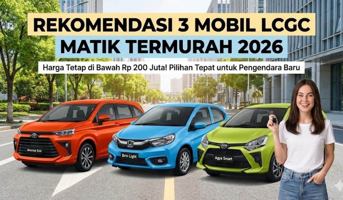 3 Mobil LCGC Matik Paling Murah 2026, Harga Masih di Bawah Rp 200 Juta ...