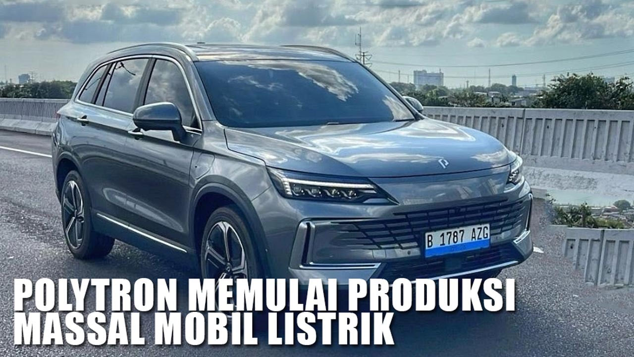 GASPOL! Polytron Memulai Produksi Massal Mobil Listrik, Dua Model Ini ...