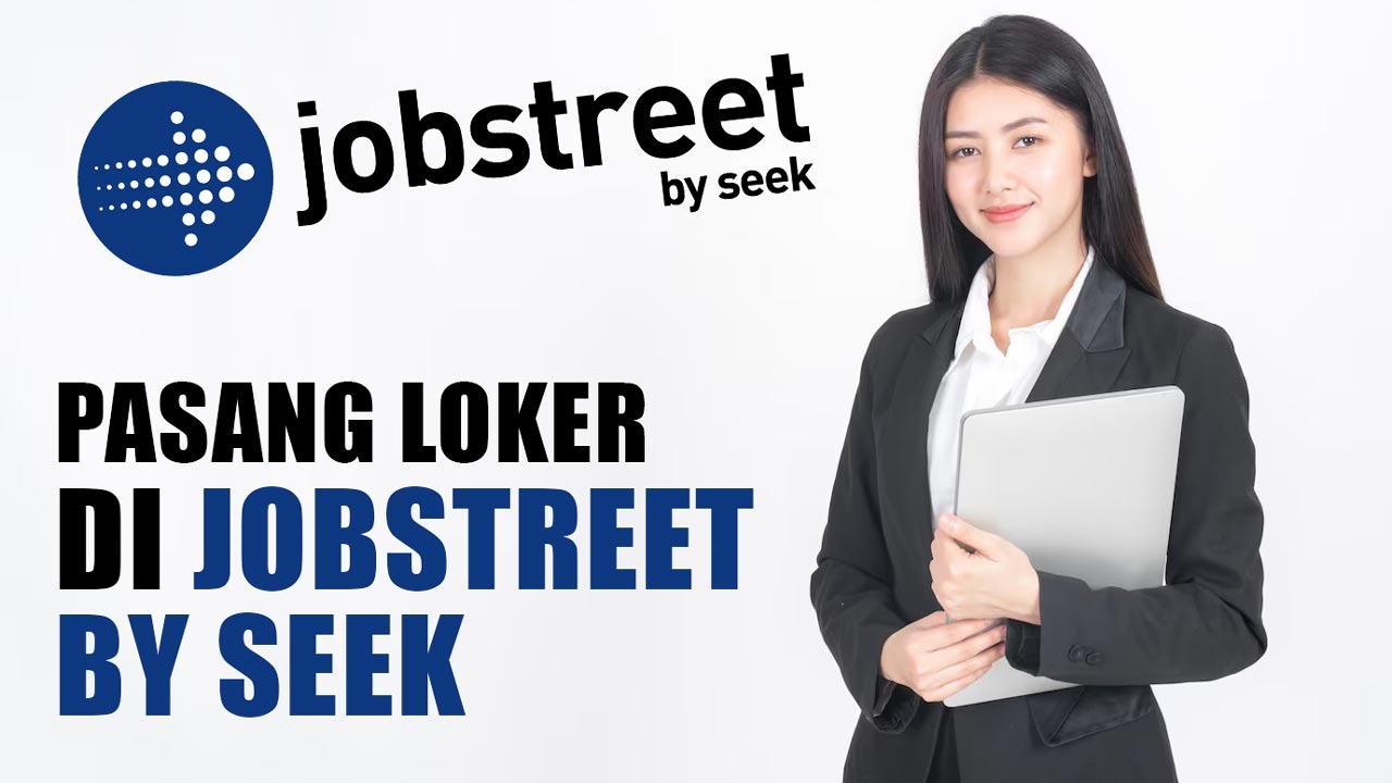 Loker Terbaik di JobStreet by SEEK, Lowongan Kerja yang Aman dan ...