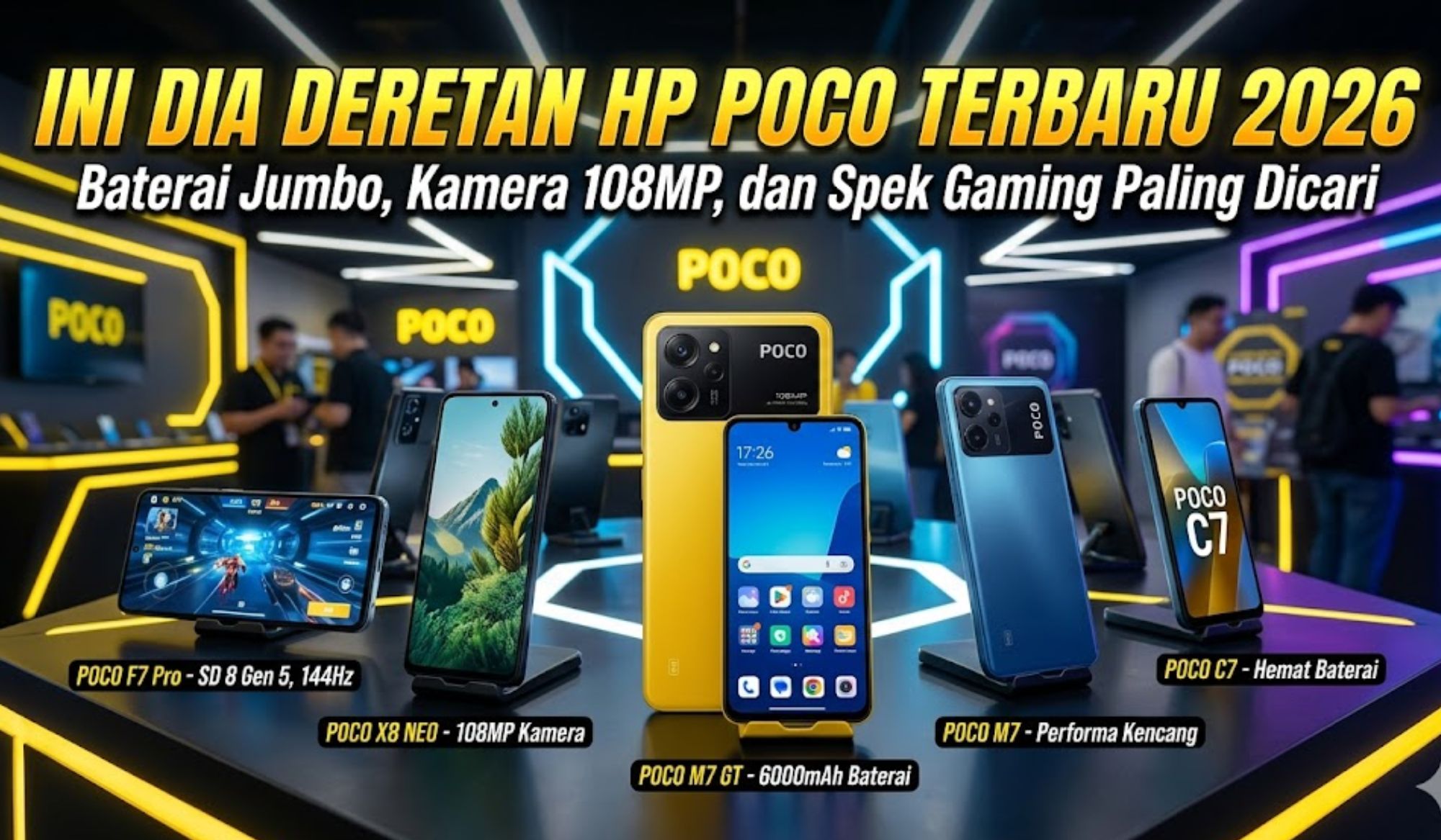 Ini Dia Deretan HP POCO Terbaru 2026: Baterai Jumbo, Kamera 108MP, dan ...