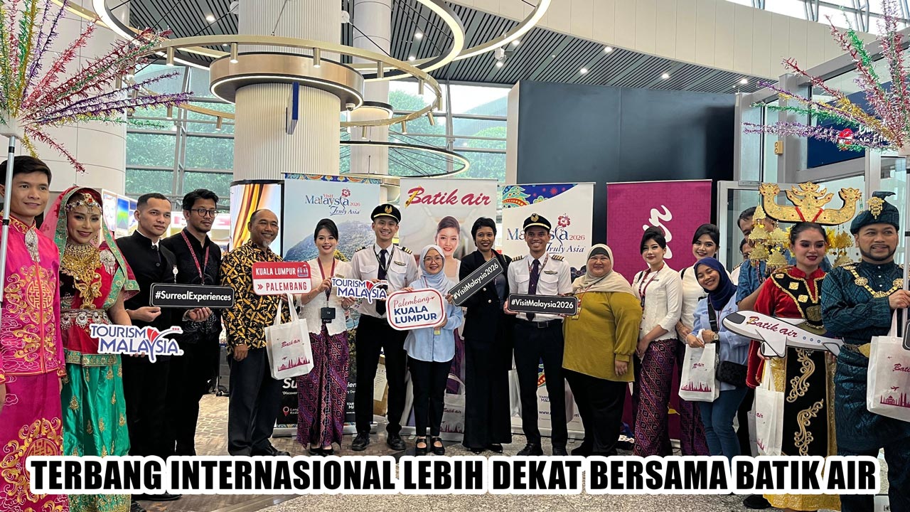 3 Kelebihan Ditawarkan Batik Air dari Rute Baru Kuala Lumpur-Palembang, Bikin Hati Traveller ...
