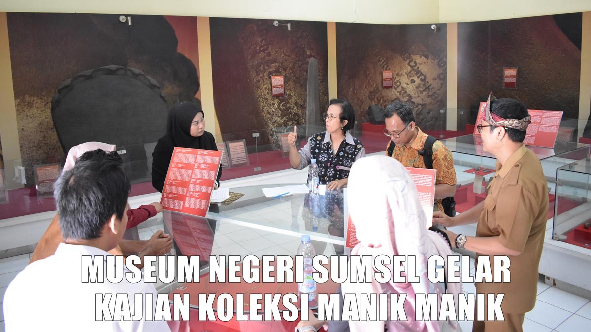 Telusuri Peradaban Manusia dari Masa ke Masa, Museum Negeri Sumsel ...