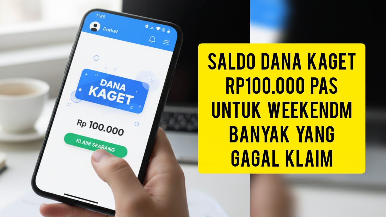 Saldo DANA Kaget Rp 100.000 Pas Untuk Weken Banyak yang Gagal Klaim, Kamu Jangan!