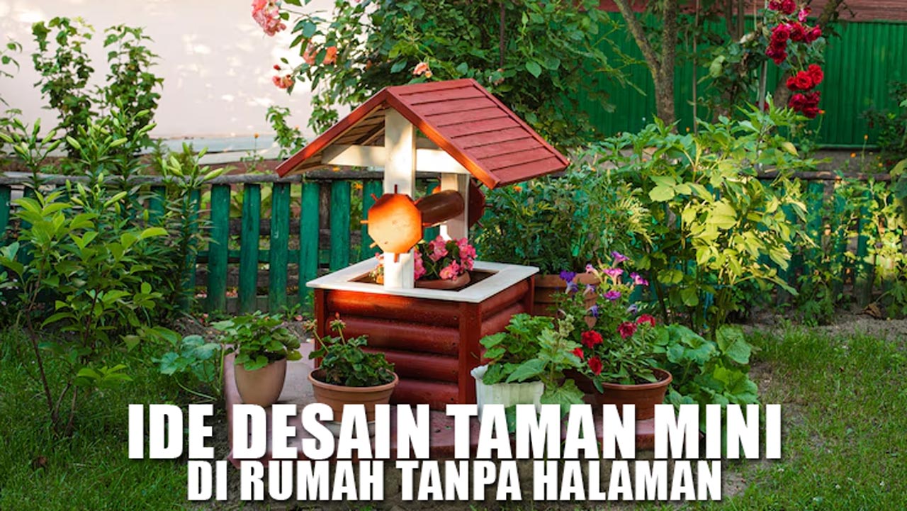 Ruang Terbatas Jadi Ladang Kreativitas! Ide Desain Taman Mini di Rumah ...
