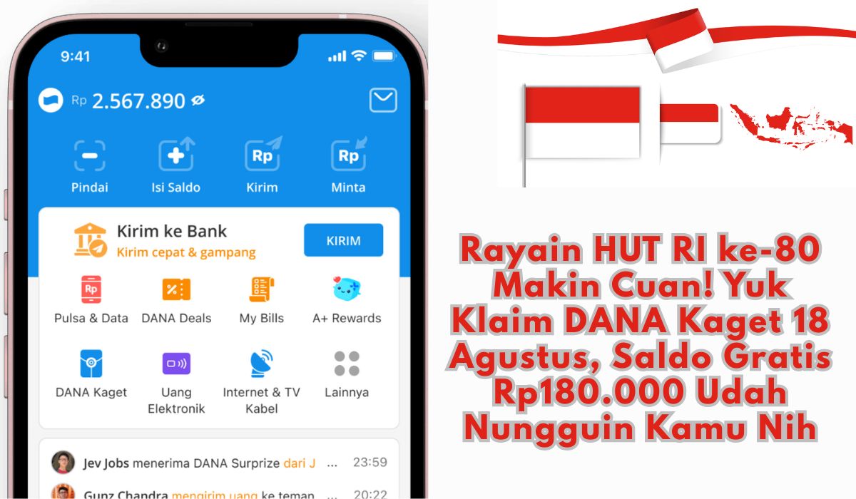Rayain HUT RI ke-80 Makin Cuan! Yuk Klaim DANA Kaget 18 Agustus, Saldo Gratis Rp180.000 Udah ...