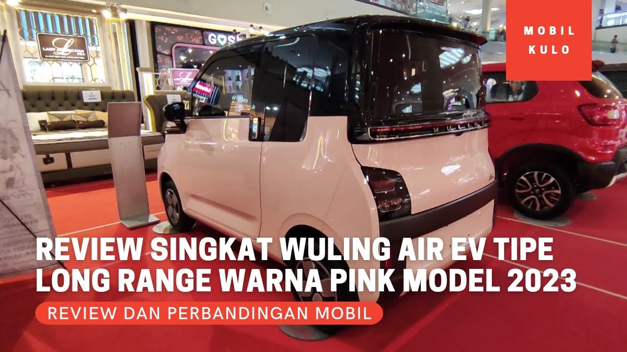 Wuling Air EV Warna Pink, Mobil Listrik yang Ciamik dengan Desain yang ...